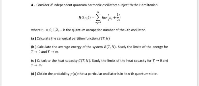 Solved 4. Consider independent quantum harmonic oscillators | Chegg.com