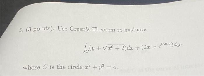 Solved 5. (3 points). Use Green's Theorem to evaluate √(y+√x | Chegg.com