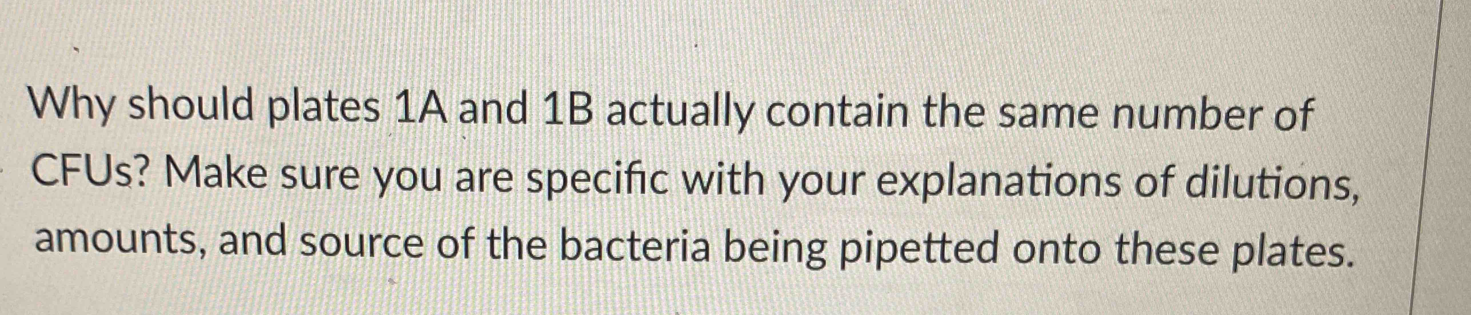 Solved Why should plates 1A and 1B ﻿actually contain the | Chegg.com