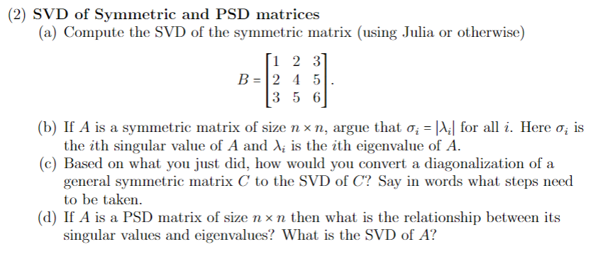 Solved 2 svd Of Symmetric And Psd Matricesa compute
