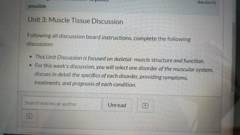 Solved due Jun 21 possible Unit 3: Muscle Tissue Discussion | Chegg.com