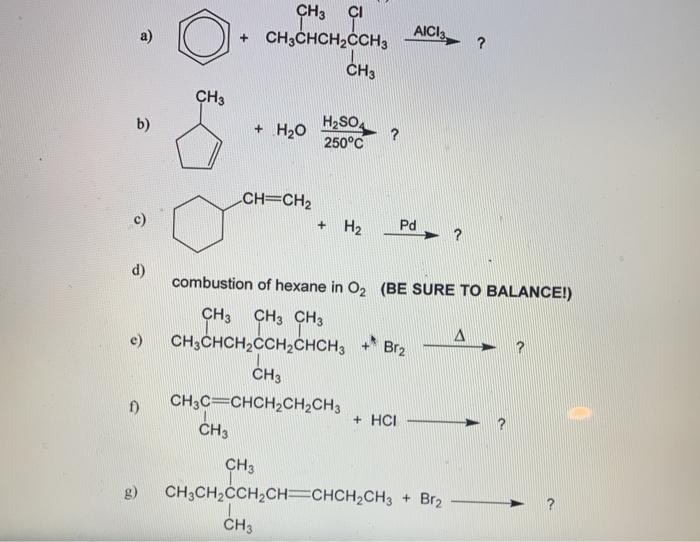 Solved CH3 CI + CH3CHCH2CCHE AICI: ? CH3 CH3 b) + H20 H2SO4 | Chegg.com