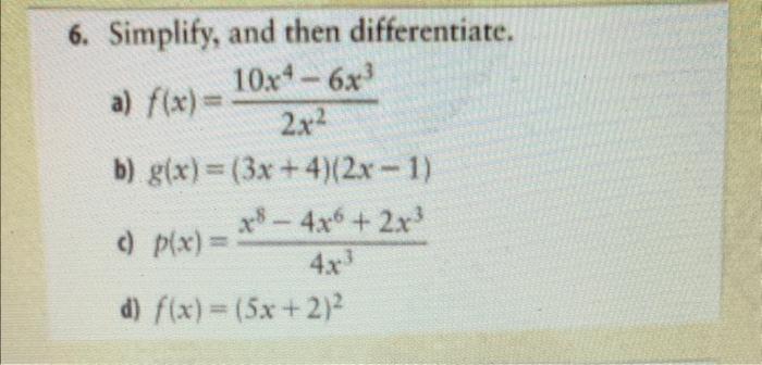 Solved 6. Simplify, and then differentiate. a) | Chegg.com