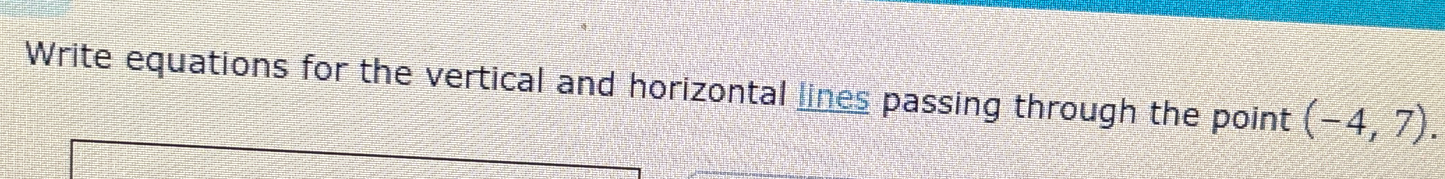 Write equations for the vertical and horizontal lines | Chegg.com