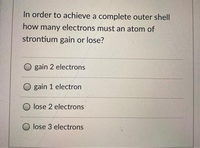 Solved In order to achieve a complete outer shell how many | Chegg.com