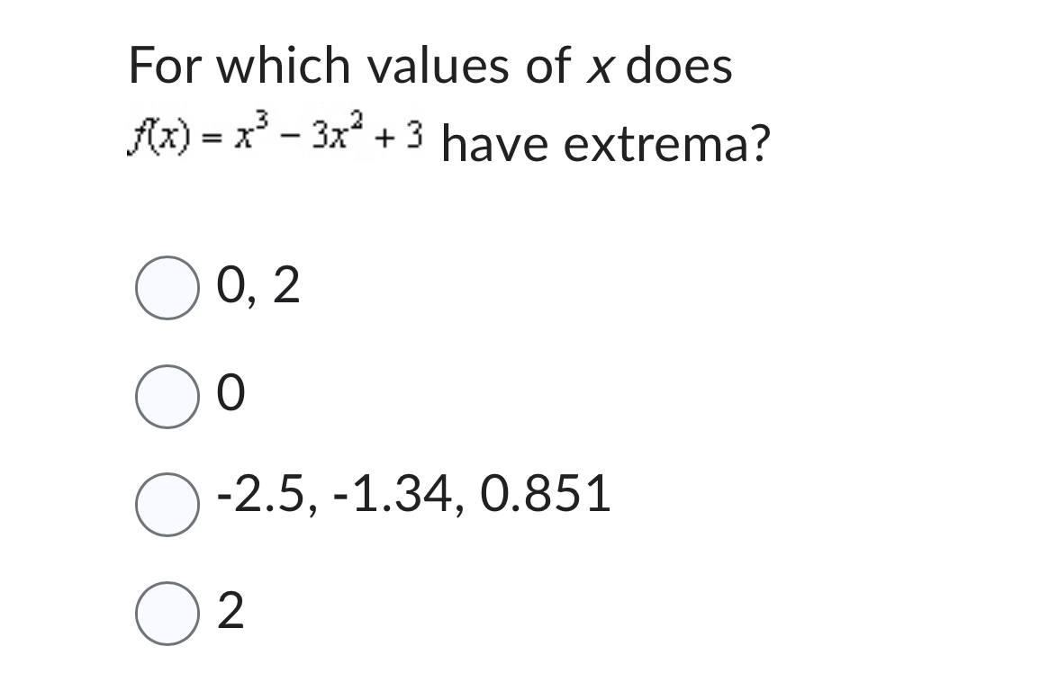 Solved For which values of x ﻿does f(x)=x3-3x2+3 ﻿have | Chegg.com