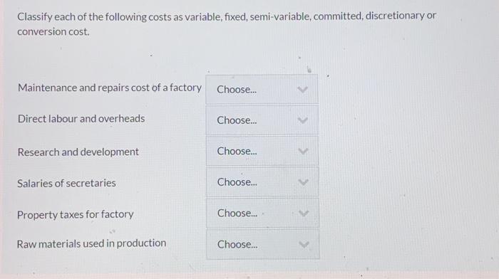 Solved Classify each of the following costs as variable, | Chegg.com Solved Classify each of the following costs as variable, | Chegg.com