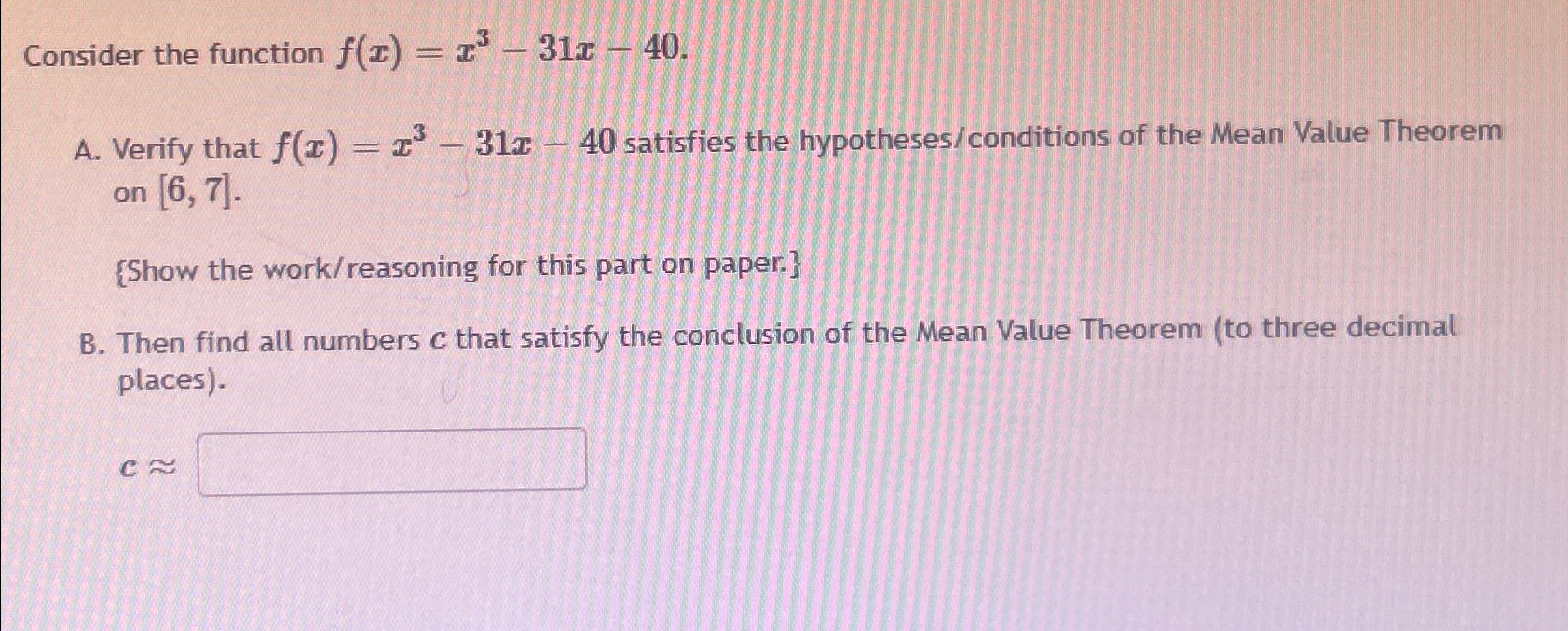 Solved Consider the function f(x)=x3-31x-40.A. ﻿Verify that | Chegg.com