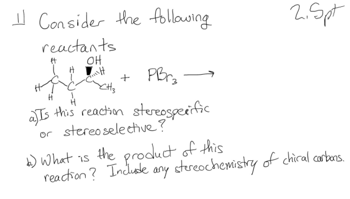 Solved Consider the following reactants in organic chemistry | Chegg.com