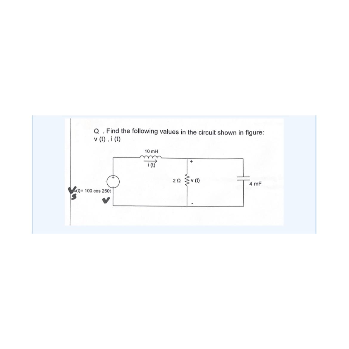 Solved Q. ﻿Find the following values in the circuit shown in | Chegg.com