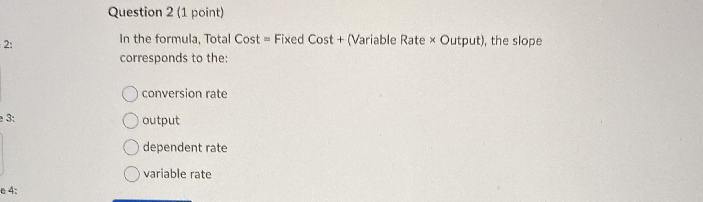 Solved Question 2 (1 ﻿point)2:In the formula, Total Cost = | Chegg.com