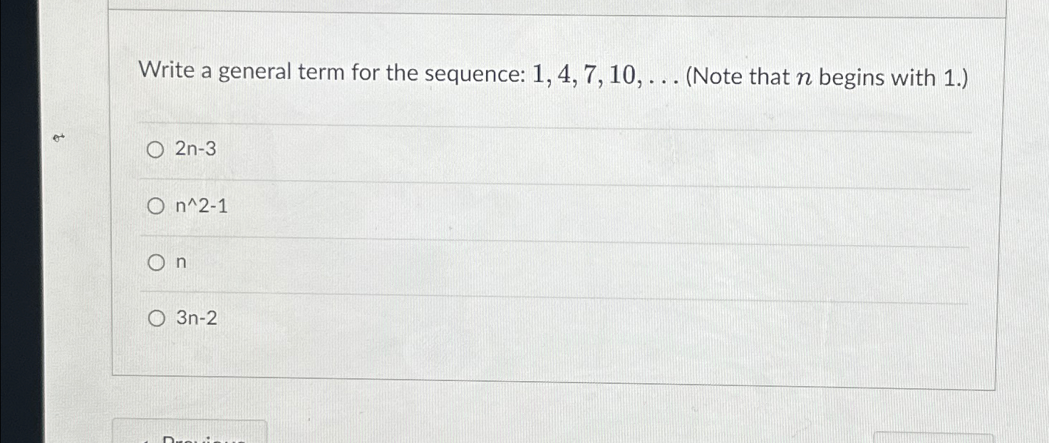 Solved Write a general term for the sequence: 1,4,7,10,dots | Chegg.com