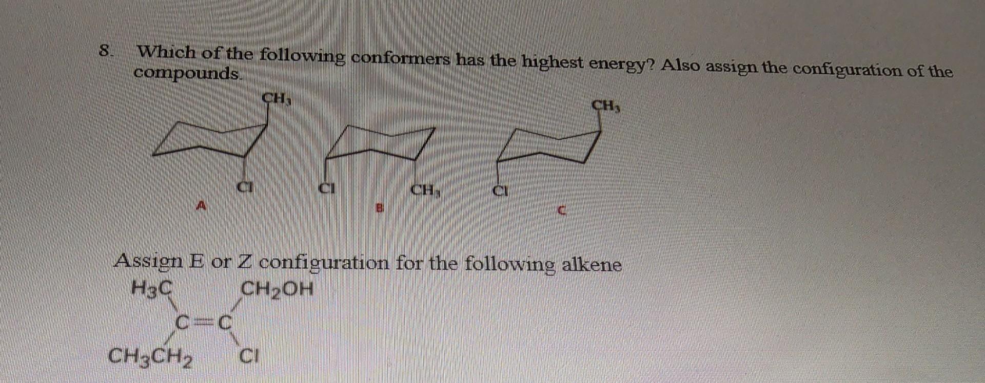 Solved 8. Which of the following conformers has the highest | Chegg.com
