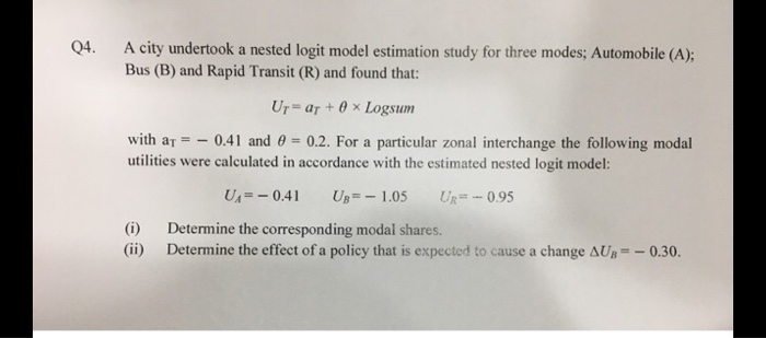 A city undertook a nested logit model estimation | Chegg.com