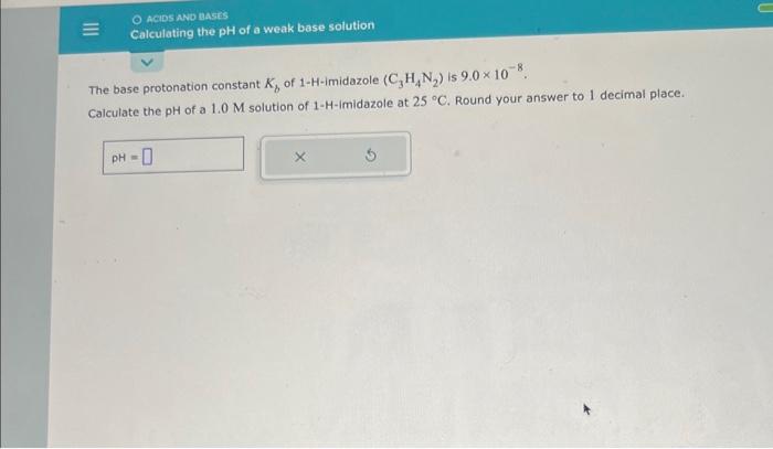 Solved The base protonation constant Kb of 1 -H-imidazole | Chegg.com