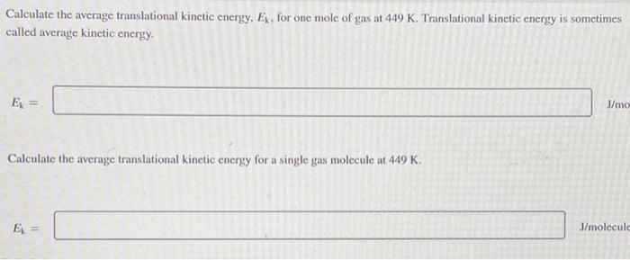 Solved Calculate the average translational kinetic energy, | Chegg.com