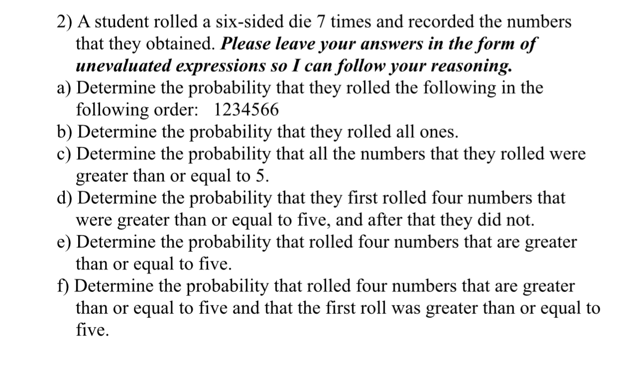 Solved A student rolled a six-sided die 7 ﻿times and | Chegg.com