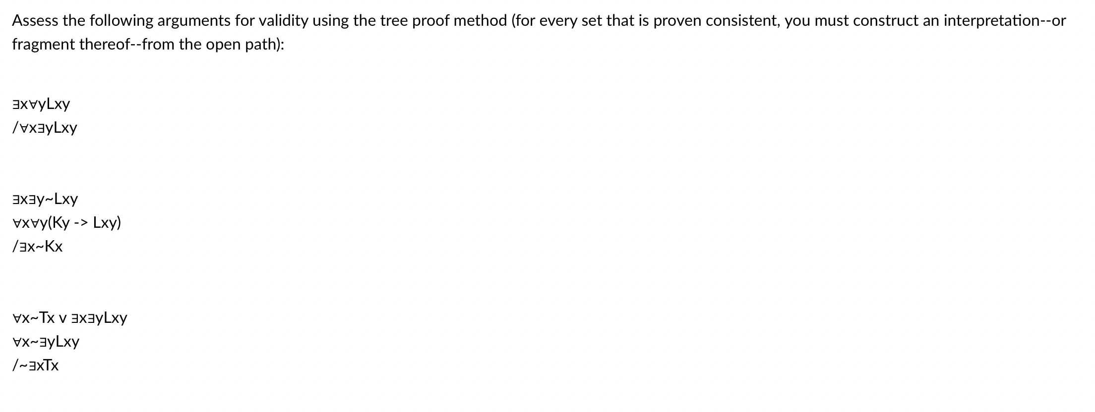 Solved Assess the following arguments for validity using the | Chegg.com