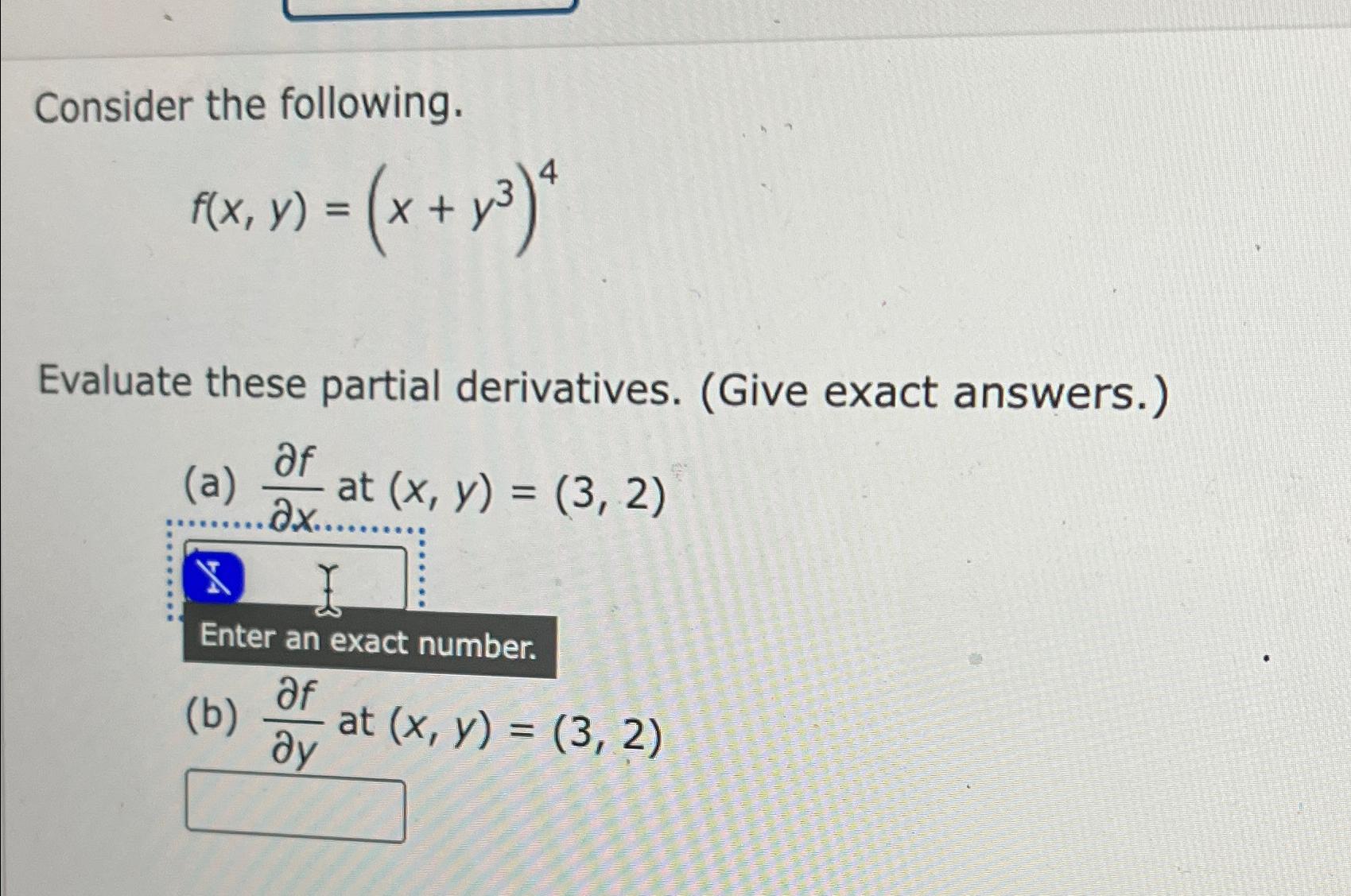 Solved Consider the following.f(x,y)=(x+y3)4Evaluate these | Chegg.com