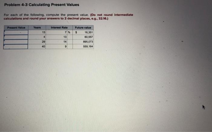 Solved Problem 4-3 Calculating Present Values For each of | Chegg.com