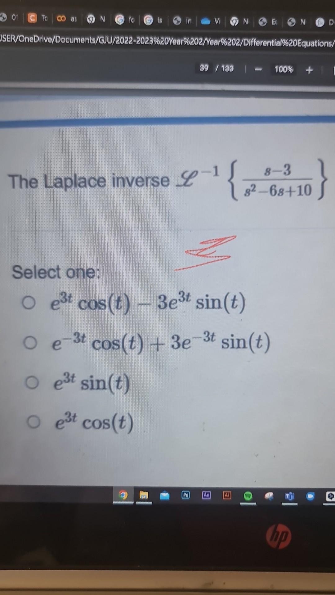 Solved The Laplace inverse L−1{s2−6s+10s−3} Select one: | Chegg.com