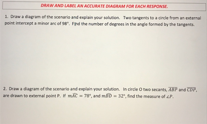 Solved DRAW AND LABEL AN ACCURATE DIAGRAM FOR EACH RESPONSE. | Chegg.com