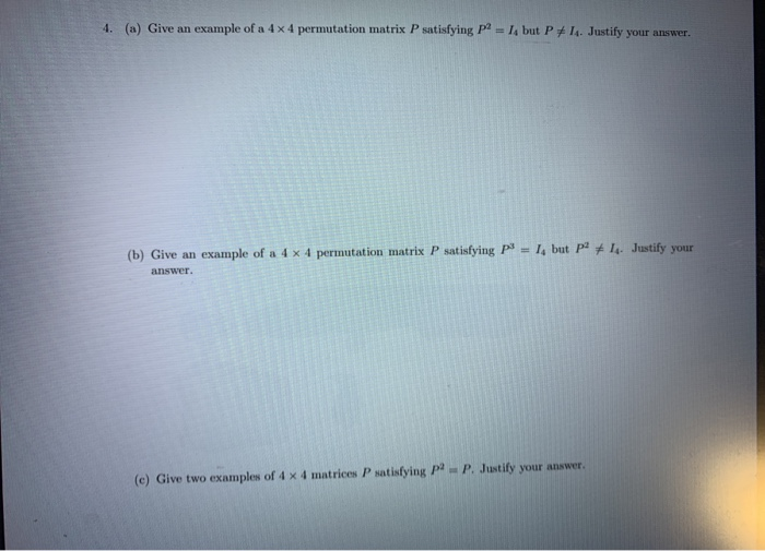 Solved 4. (a) Give an example of a 4 x 4 permutation matrix | Chegg.com