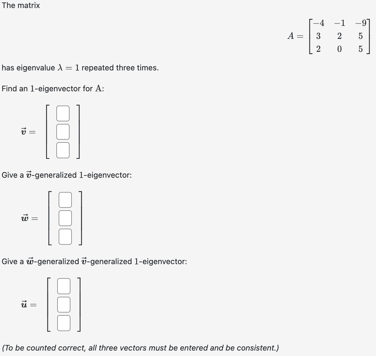 Solved The matrixA=[-4-1-9325205]has eigenvalue λ=1 | Chegg.com