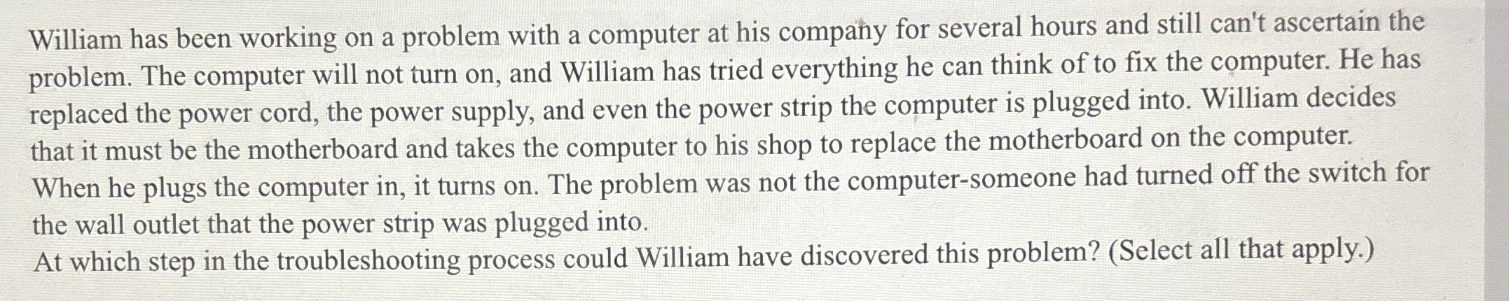 Solved William has been working on a problem with a computer | Chegg.com
