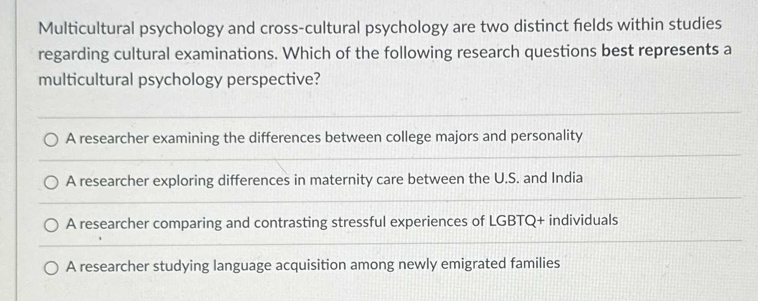 Solved Multicultural psychology and cross-cultural | Chegg.com