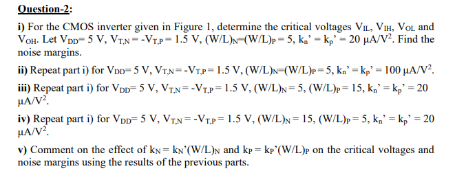 Solved Question-2:i) ﻿For the CMOS inverter given in Figure | Chegg.com