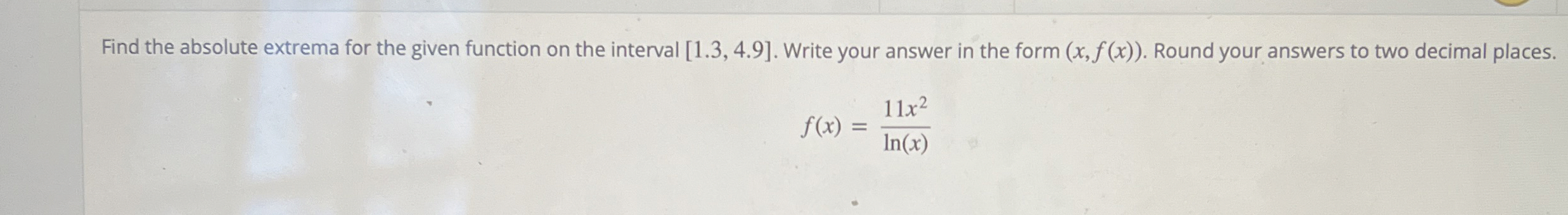 Solved Find the absolute extrema for the given function on | Chegg.com