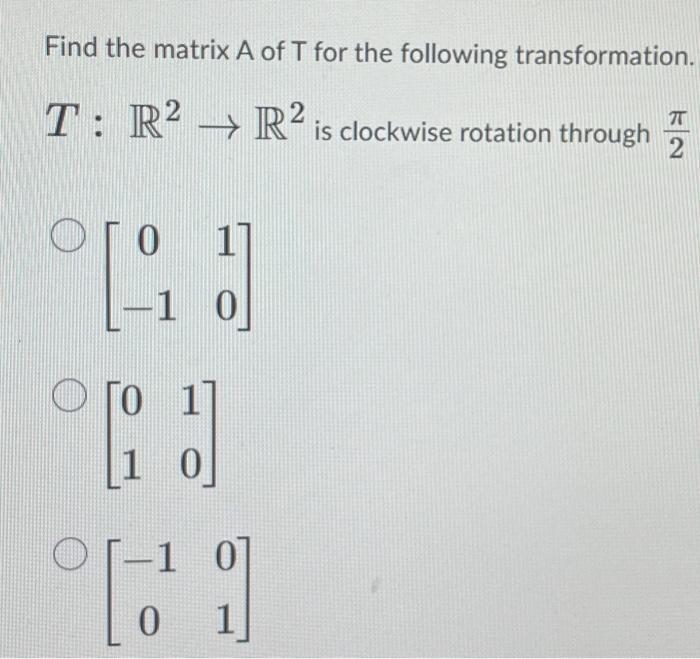 Solved Find the matrix A of T for the following | Chegg.com