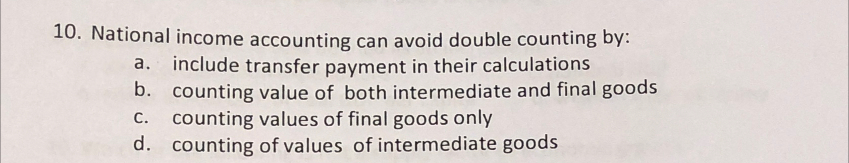 Solved National income accounting can avoid double counting | Chegg.com