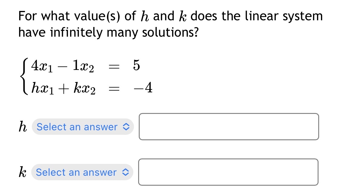 Solved For what value(s) ﻿of h ﻿and k ﻿does the linear | Chegg.com