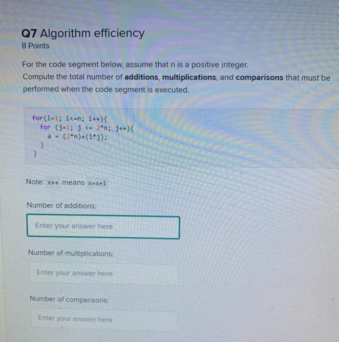 Solved Q7 Algorithm efficiency 8 Points For the code segment | Chegg.com