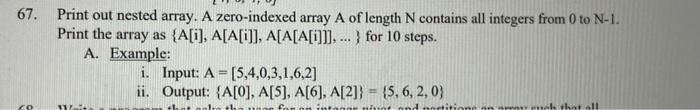 Solved 67 Print Out Nested Array A Zero Indexed Array A Of 4732