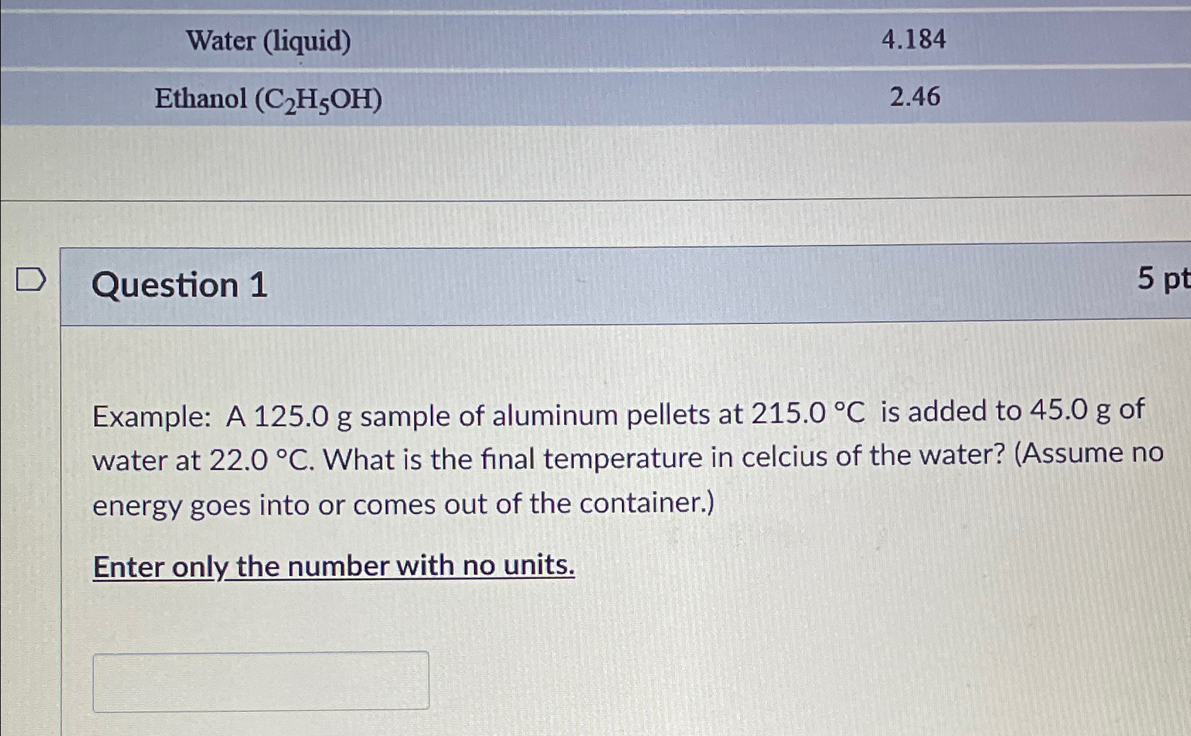 Solved \table[[Water (liquid),4.184],[Ethanol | Chegg.com