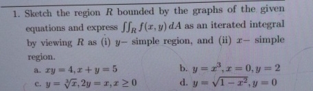 Solved Sketch the region R ﻿bounded by the graphs of the | Chegg.com