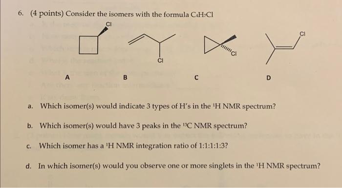 Solved 6. (4 points) Consider the isomers with the formula | Chegg.com