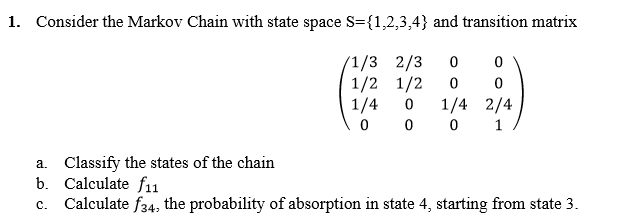 Solved Consider the Markov Chain with state space | Chegg.com