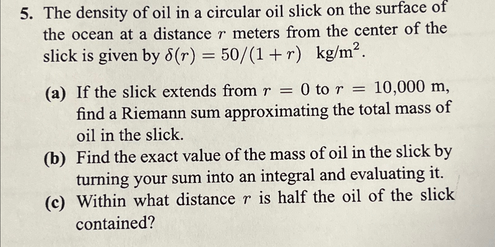 Solved The density of oil in a circular oil slick on the | Chegg.com
