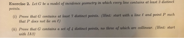 Solved Exercise 2. Let G be a model of incidence geometry in | Chegg.com