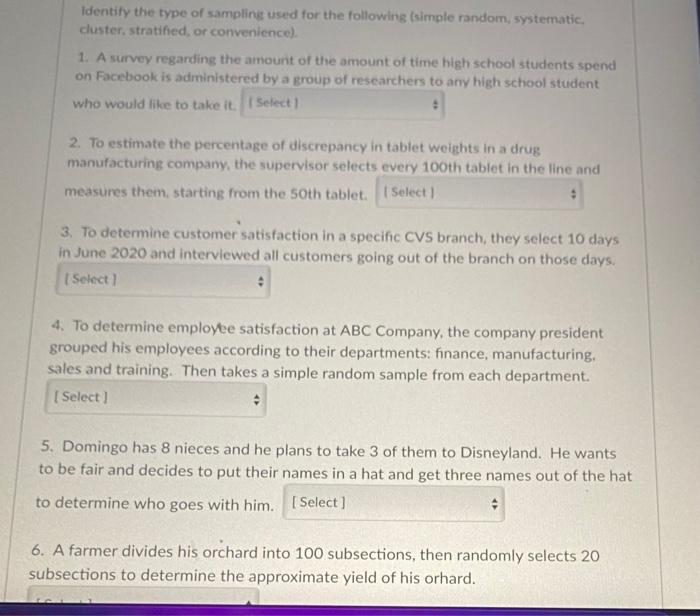 Solved Identify the type of sampling used for the following | Chegg.com