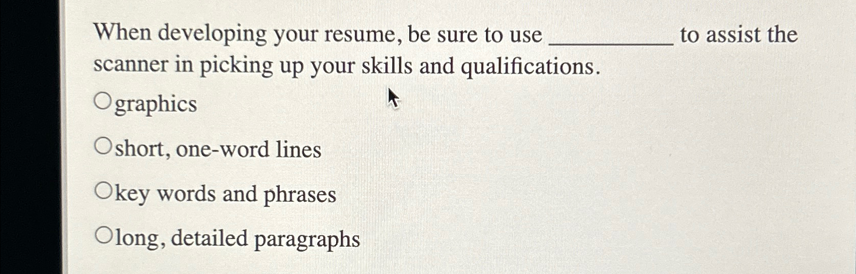 Solved When developing your resume, be sure to use to assist | Chegg.com