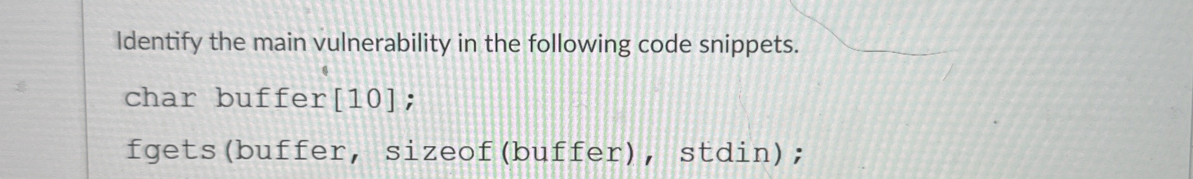 Solved Identify the main vulnerability in the following code | Chegg.com