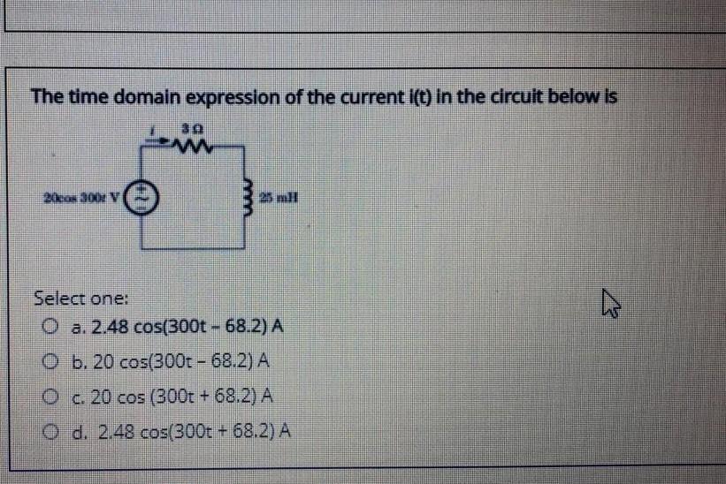 Solved The time domain expression of the current l(t) in the | Chegg.com