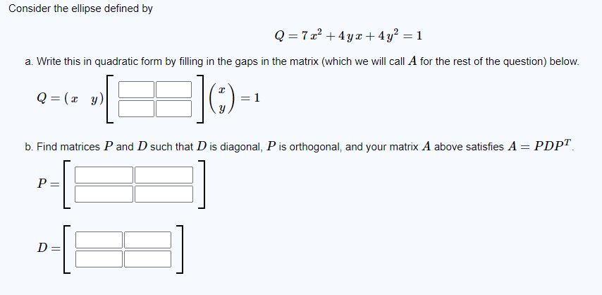Solved Consider the ellipse defined byQ=7x2+4yx+4y2=1a. | Chegg.com