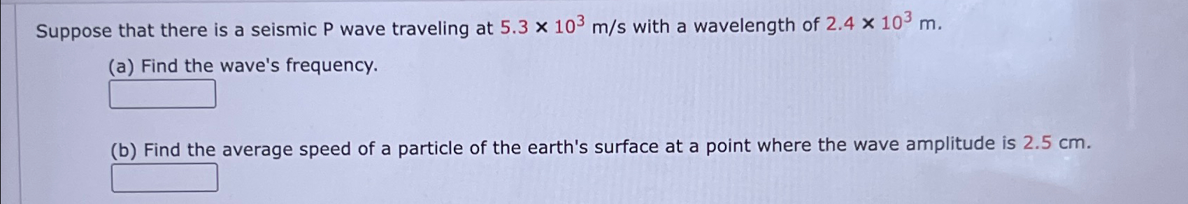 Solved Suppose that there is a seismic P wave traveling at | Chegg.com