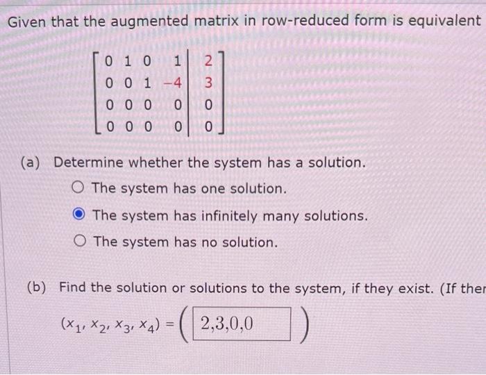 Solved Given that the augmented matrix in row-reduced form | Chegg.com